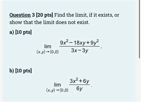 Solved Question Pts Find The Limit If It Exists Or Chegg