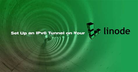 Set Up An Ipv6 Tunnel On Your Linode Linode Docs