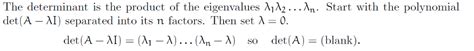 Solved The Determinant Is The Product Of The Eigenvalues Chegg