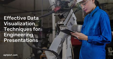 Effective Data Visualization Techniques For Engineering Presentations