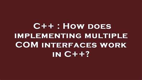 C How Does Implementing Multiple Com Interfaces Work In C Youtube