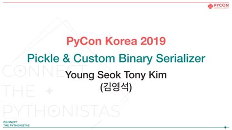 Pycon Kr 2019 Pickle And Custom Binary Serializer Ppt