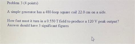 solved problem 3 4 points a simple generator has a 480