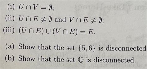 Solved Let ER We Say That E Is Disconnected If There Exist Chegg Com