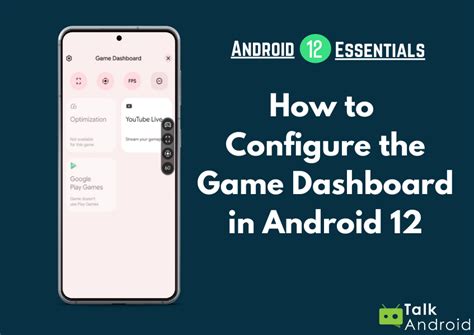[guide] How To Configure The Game Dashboard In Android 12 Talk Android