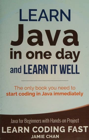 Java Learn Java In One Day And Learn It Well Java For Beginners With Hands On Project Jamie