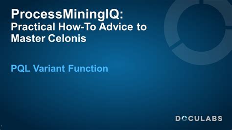 Celonis Pql Variant Function A Processminingiq Tutorial Youtube