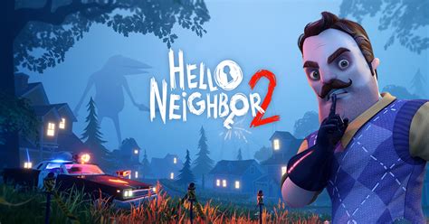 Hello Neighbor 2 Official Website Welcome Back To Raven Brooks