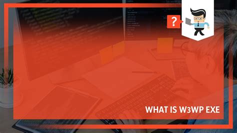What Is W WP Exe The Ultimate Guide To Internet Information Services