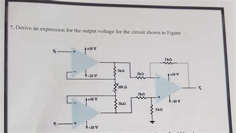 solved 7 derive an expression for the output voltage for