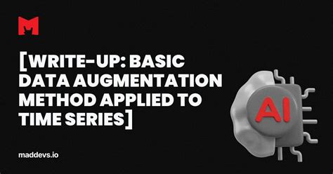 write up basic data augmentation method applied to time series