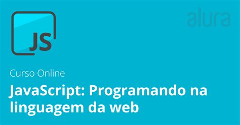 Curso Online De Javascript Programe Na Linguagem Web Alura