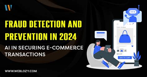 2024 Trends Ai Revolutionizing E Commerce Fraud Detection And Prevention