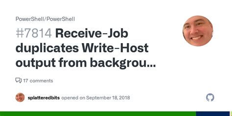 Receive Job Duplicates Write Host Output From Background Job · Issue