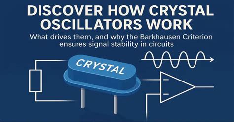 Crystal Oscillator The Steady Heartbeat Of Circuits