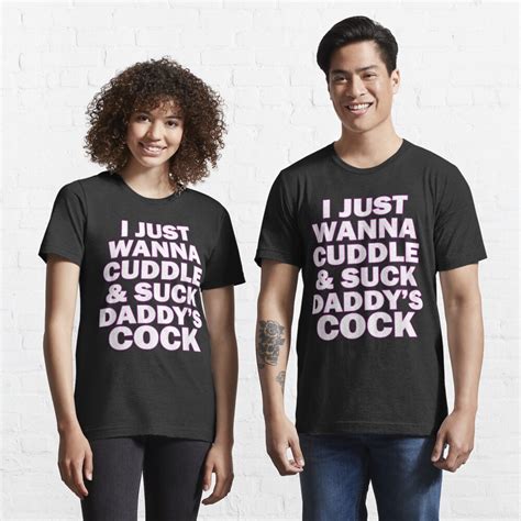 "Ich will nur kuscheln und Papas Schwanz lutschen" T-Shirt von DIXIEBREADING | Redbubble