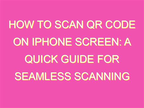 How To Scan QR Code On IPhone Screen A Quick Guide For Seamless Scanning Kurrently