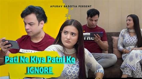 Pati Ne Kiya Patni Ko Ignore Husband Wife And Affair Youtube