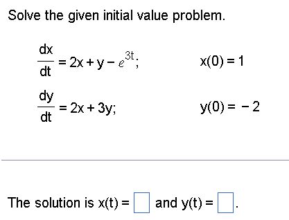 Solved The Solution Is X T And Y T Chegg Com