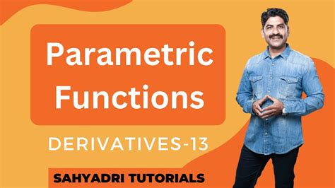 Parametric Functions Derivative 13 Sahyadri Tutorials Youtube