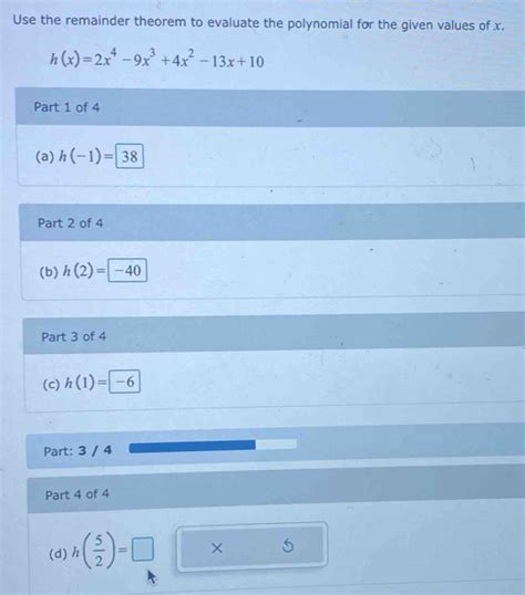 Solved Use The Remainder Theorem To Evaluate The Polynomial For The Given Values Of X H X 2x