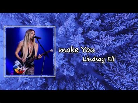 Lindsay Ell Make You Lyrics Youtube