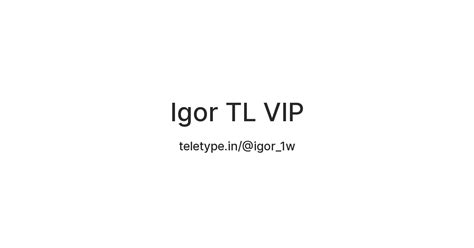 Igor Tl Vip — Teletype