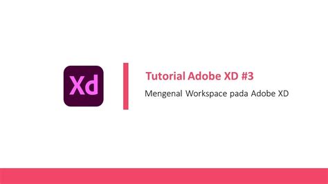 tutorial adobe xd 3 mengenal workspace pada adobe xd web design tutorials