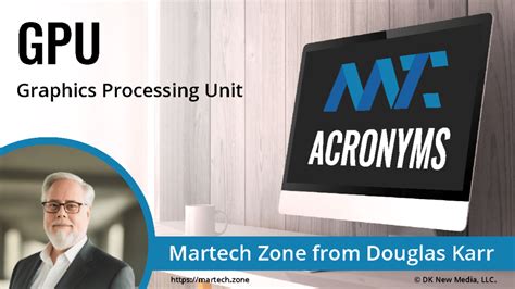 What Is Gpu Graphics Processing Unit Martech Zone Acronyms