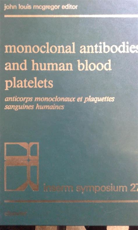 Buy Monoclonal Antibodies And Human Blood Platelets Workshop