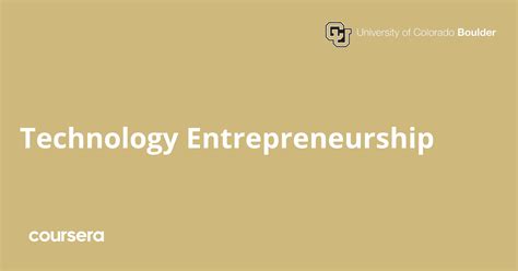 Technology Entrepreneurship Specialization [3 Courses] Cu Boulder Coursera