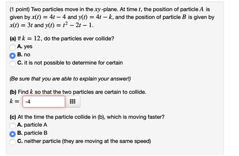 Solved Point Two Particles Move In The Xy Plane At Time Chegg