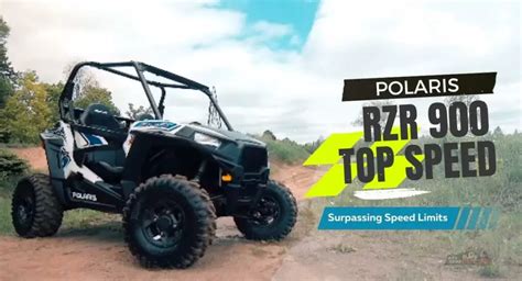 Polaris RZR 900 Top Speed | Surpassing Speed Limits