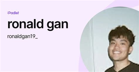 Ronald Gan Ronaldgan19 Profile Padlet
