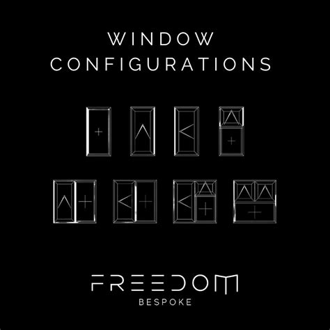 Freedom Configurations We Create Windows That Are Configured To Suit Your Personal