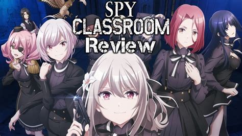 Spy Classroom A Good Anime With A Really Rough Start Anime Review