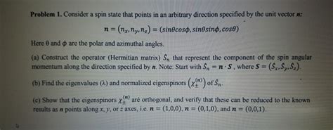 Solved Problem 1 Consider A Spin State That Points In An Chegg Com