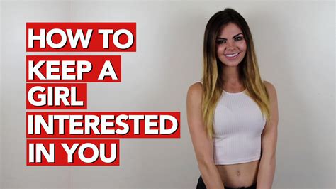 How To Keep A Girl Interested In You Dating Coach For Men