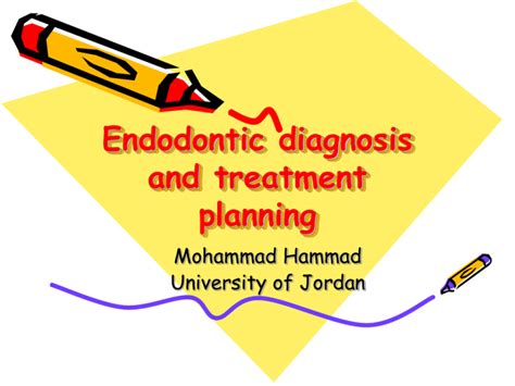 Endodontic Diagnosis And Treatment Planning Presentation