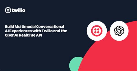 Build Multimodal Ai With Twilio And Openai Realtime Api Twilio