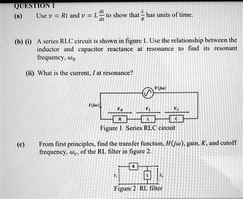 Solved A A B A Series Rlc Circuit Is Shown In Figure 1 Use The Relationship Between The