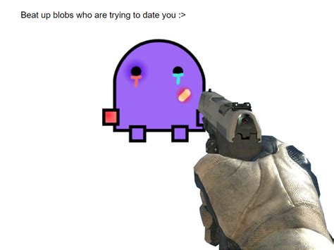 Beat Up Blobs Who Are Trying To Date You By Bins