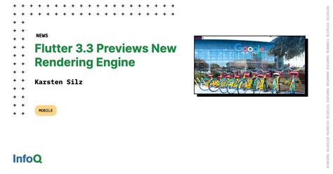 flutter 3 3 previews new rendering engine infoq