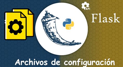 Manejo De Parámetros De Configuraciones En Flask