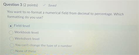 Solved You Want To Re Format A Numerical Field From Decimal Chegg Com