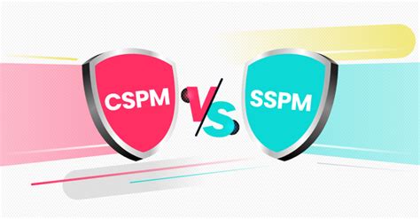 Whats The Difference Between Cspm And Sspm Itsecuritynewsbox