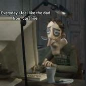 Dad From Coraline Meme