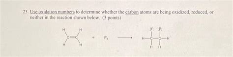 Solved Use Oxidation Numbers To Determine Whether The Chegg Com
