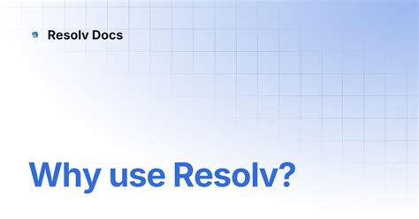 Why Use Resolv Resolv Docs