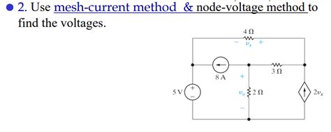 solved use mesh current method and node voltage method to find